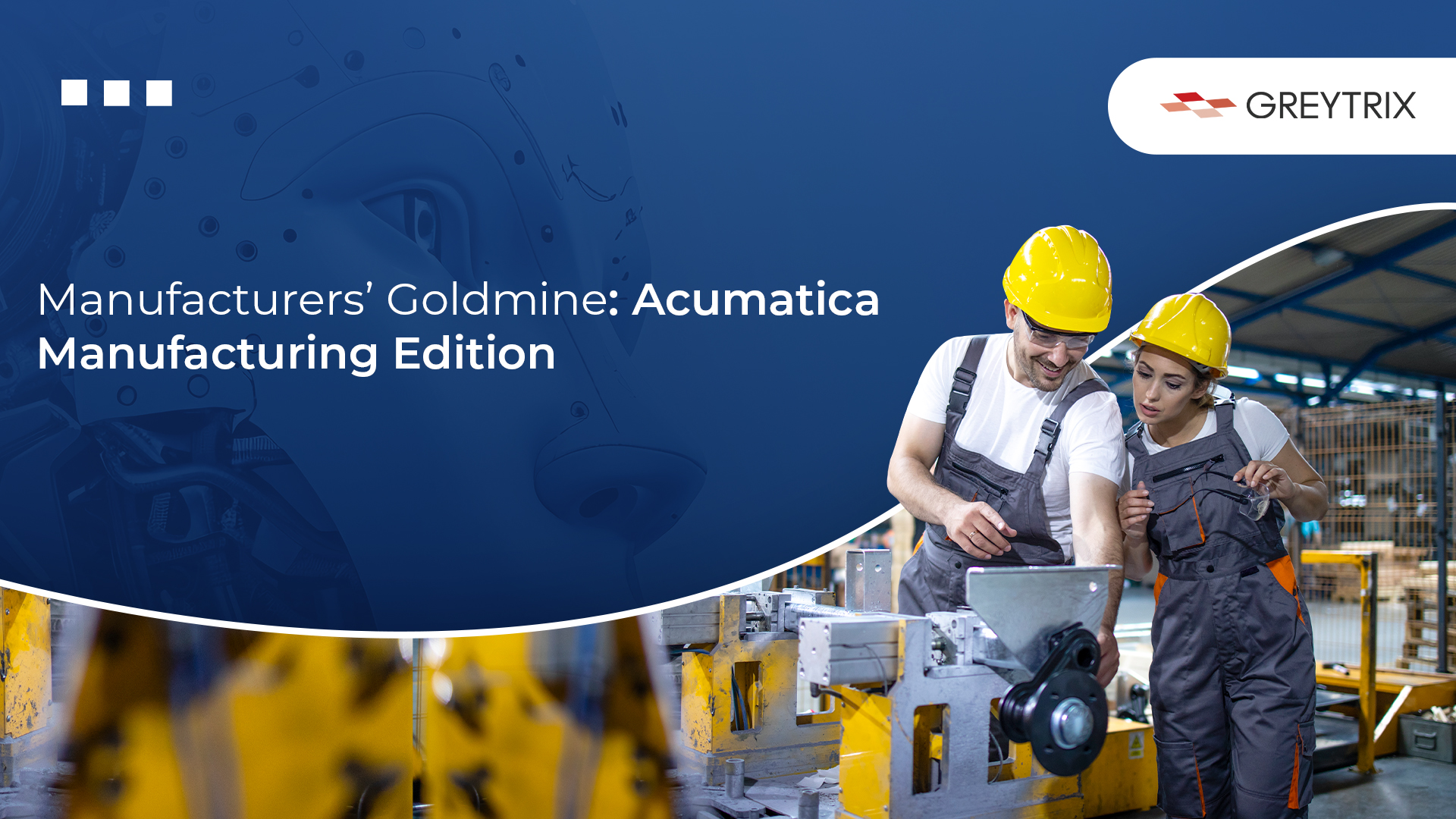 Manufacturers’ Goldmine: Acumatica Manufacturing Edition