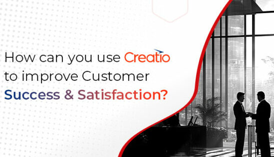 The Secret to maximizing customer success l Creatio