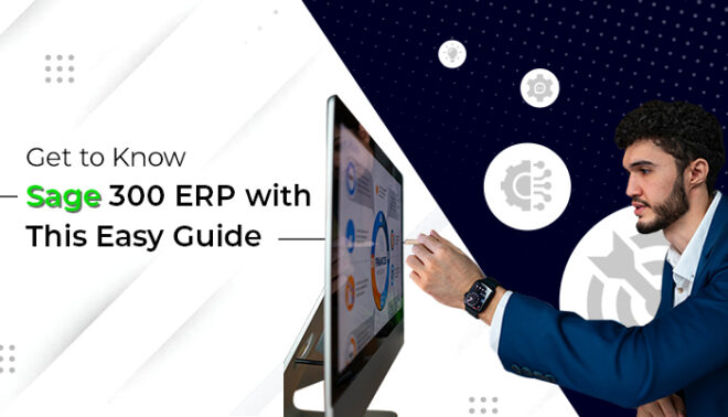 The Detailed Guide to Sage 300 ERP - Sage 300 ERP – Tips, Tricks and ...