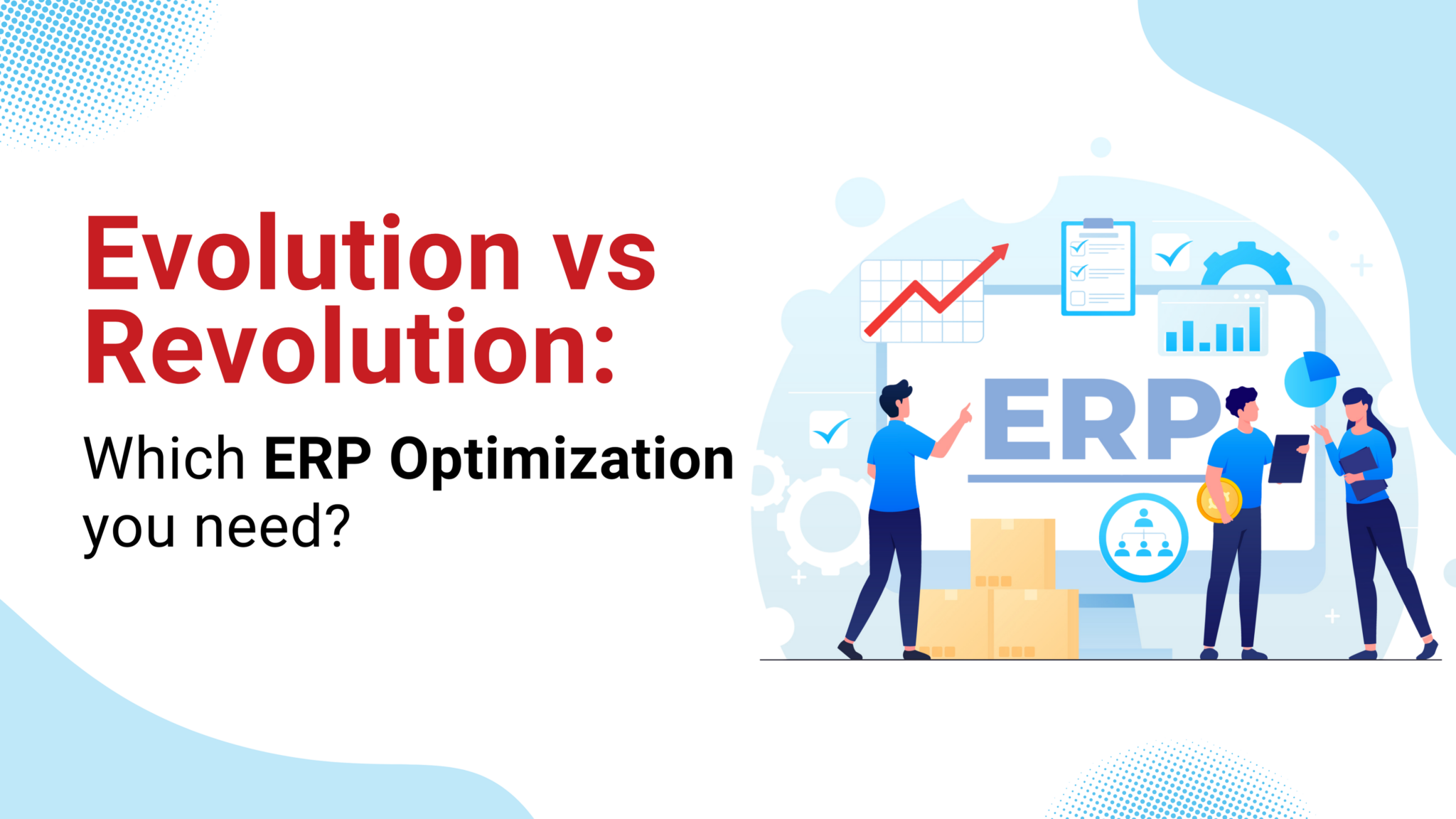 Evolution vs. Revolution - Know this before your ERP Configuration