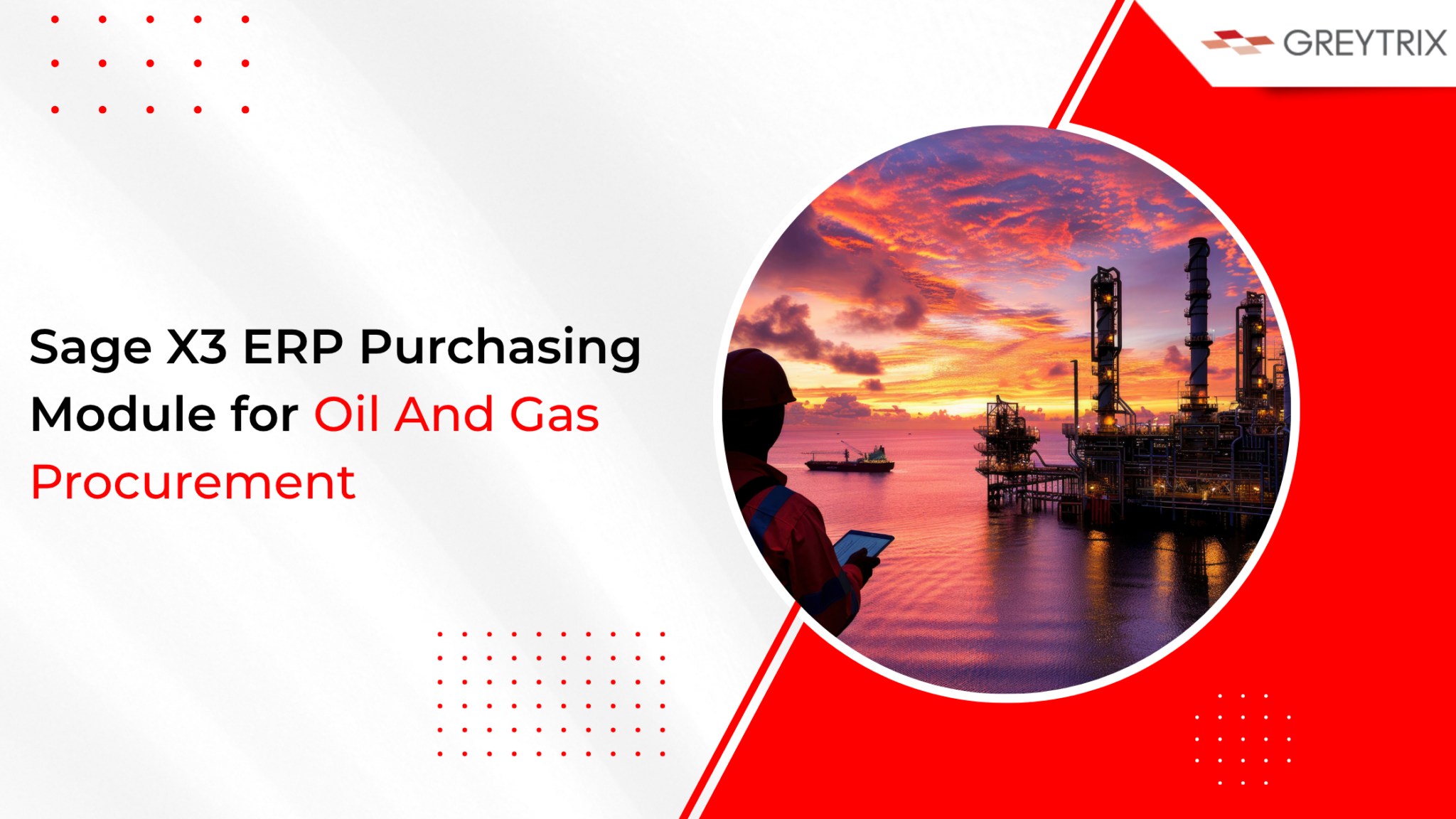 Sage X3 ERP Purchasing Module for Oil And Gas Procurement